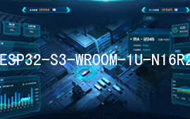 Using the ESP32-S3-WROOM-1U-N16R2 module to advance the development of ...